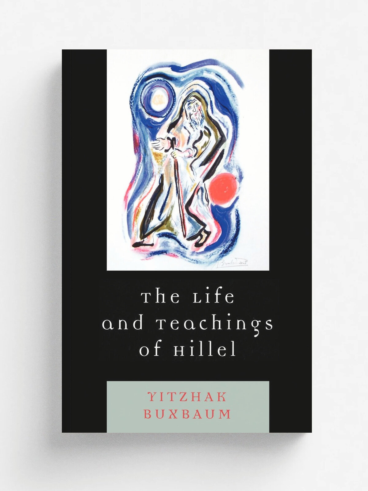The Life and Teachings of Hillel
