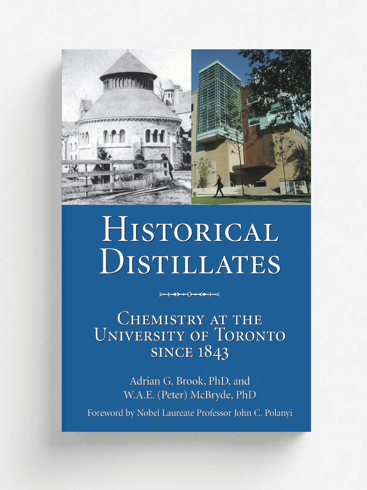 Historical Distillates. Chemistry at the University of Toronto since 1843