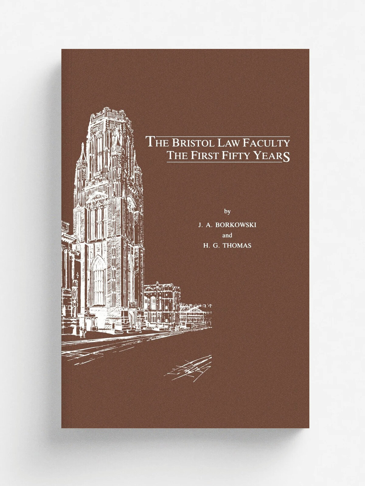The Bristol Law Faculty. The First Fifty Years