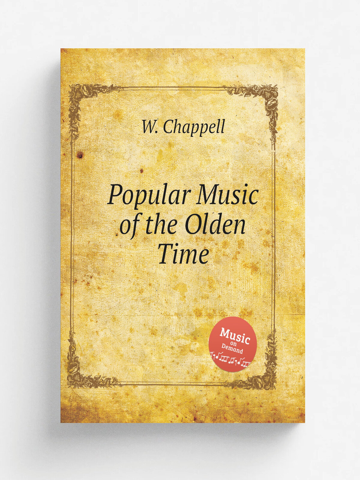 Popular Music of the Olden Time | W. Chappell | Репринт
