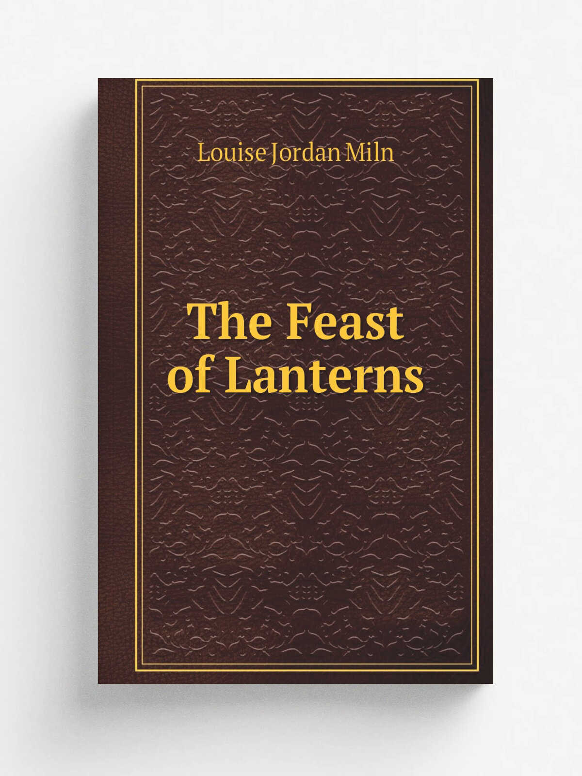 The Feast of Lanterns | Louise Jordan Miln | 1920 | A.L. Burt | Репринт