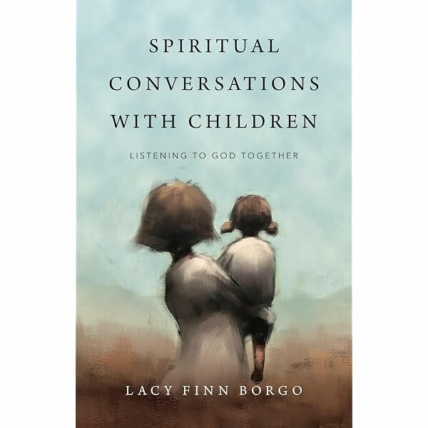 Spiritual Conversations with Children: Listening to God Together，Reprinted paperback book