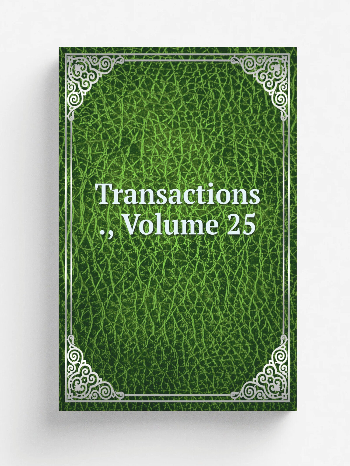 Transactions , Volume 25