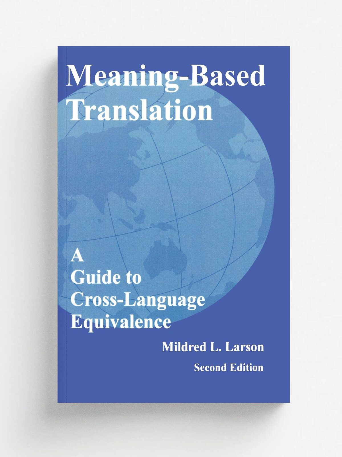 Meaning-Based Translation. A Guide to Cross-Language Equivalence