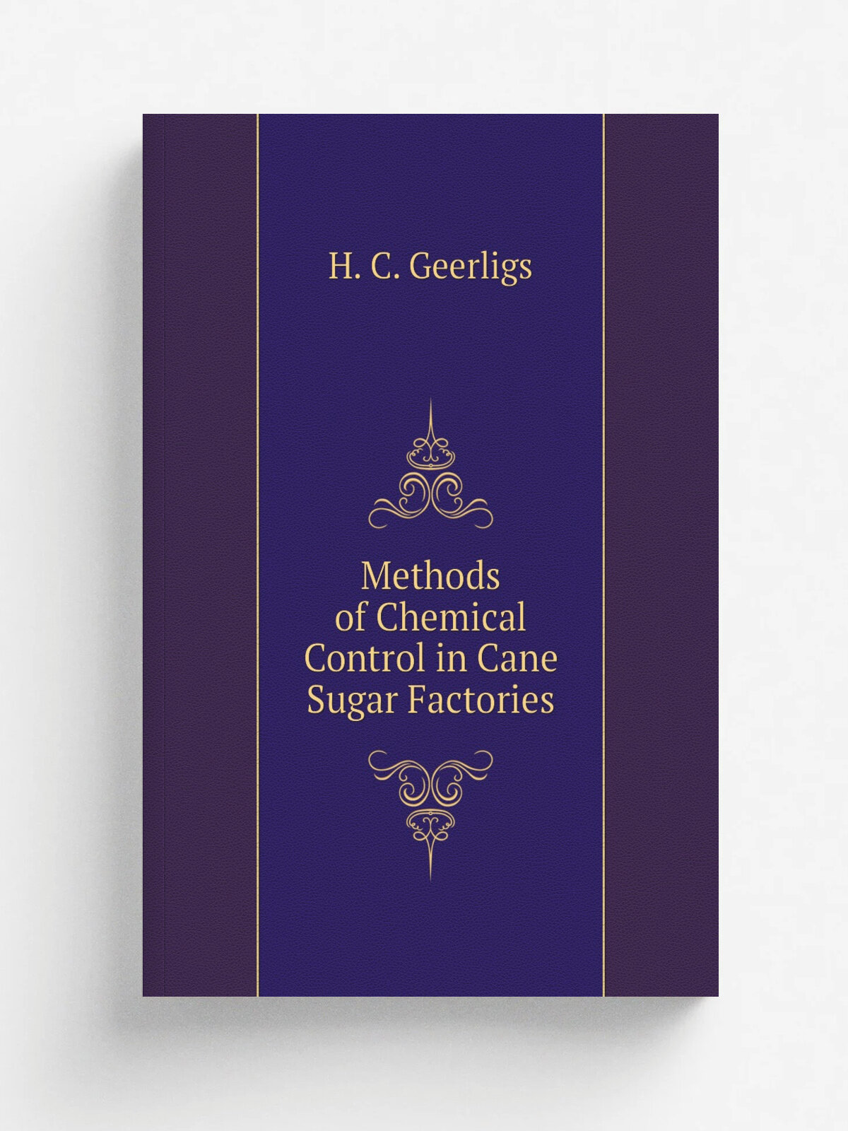 Methods of Chemical Control in Cane Sugar Factories | H. C. Geerligs | Репринт