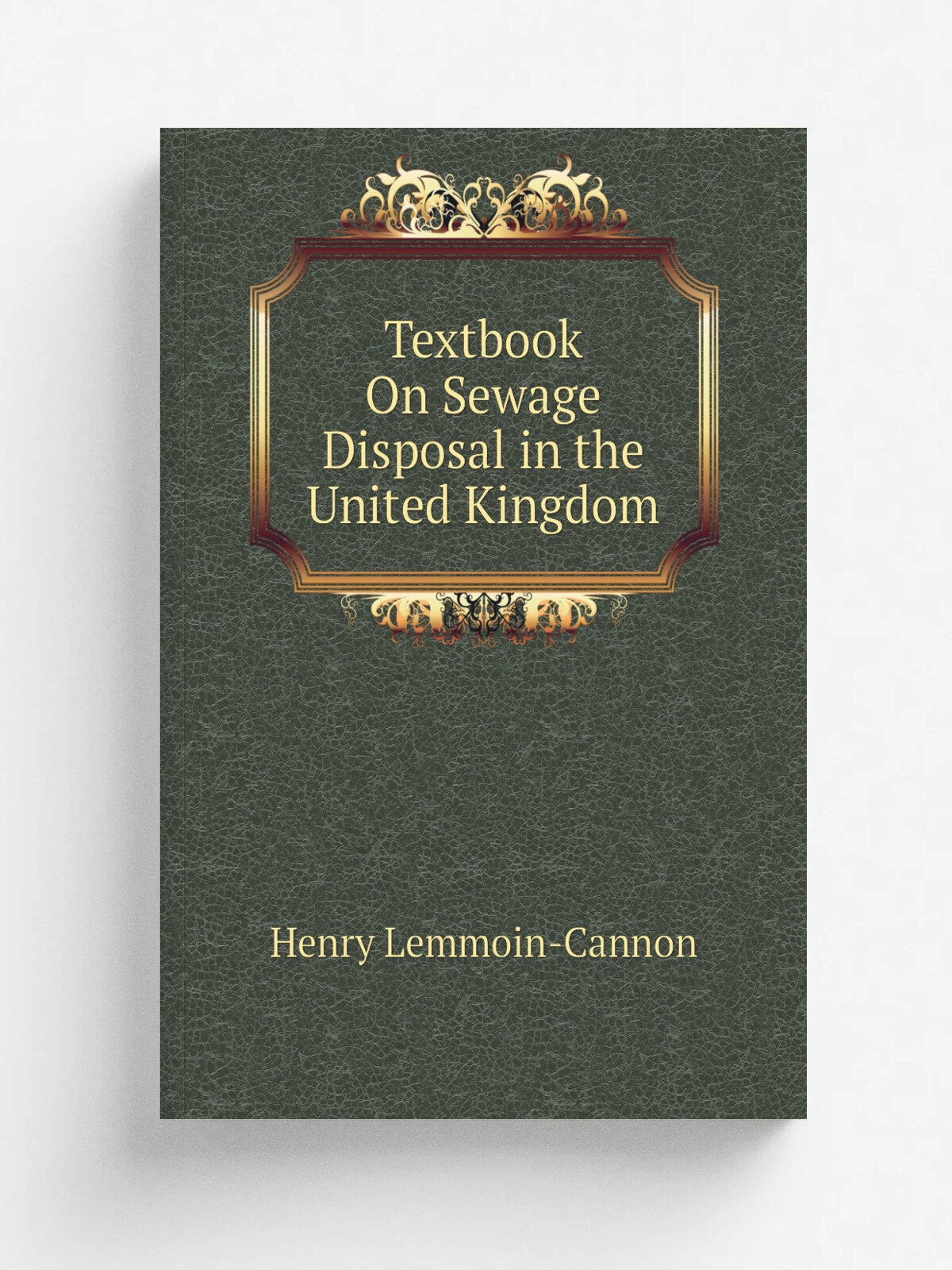 Textbook On Sewage Disposal in the United Kingdom