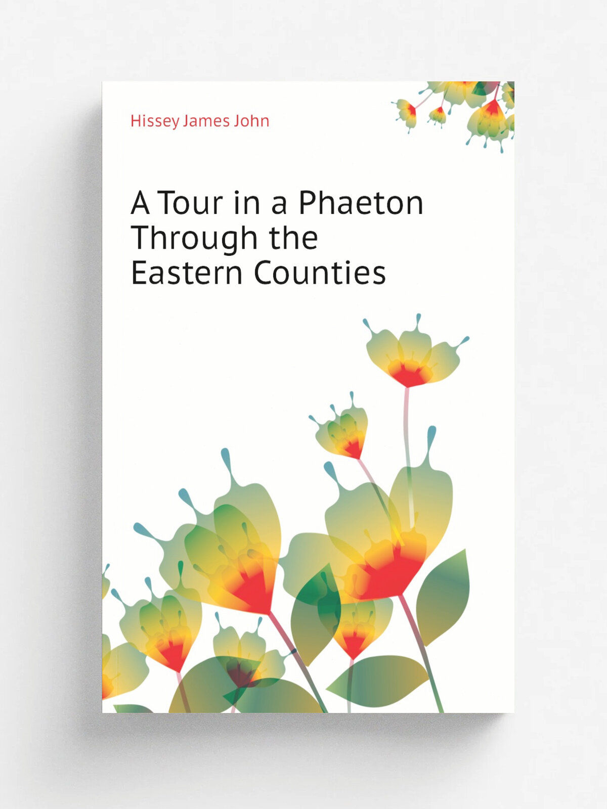 A Tour in a Phaeton Through the Eastern Counties | Hissey James John | Репринт