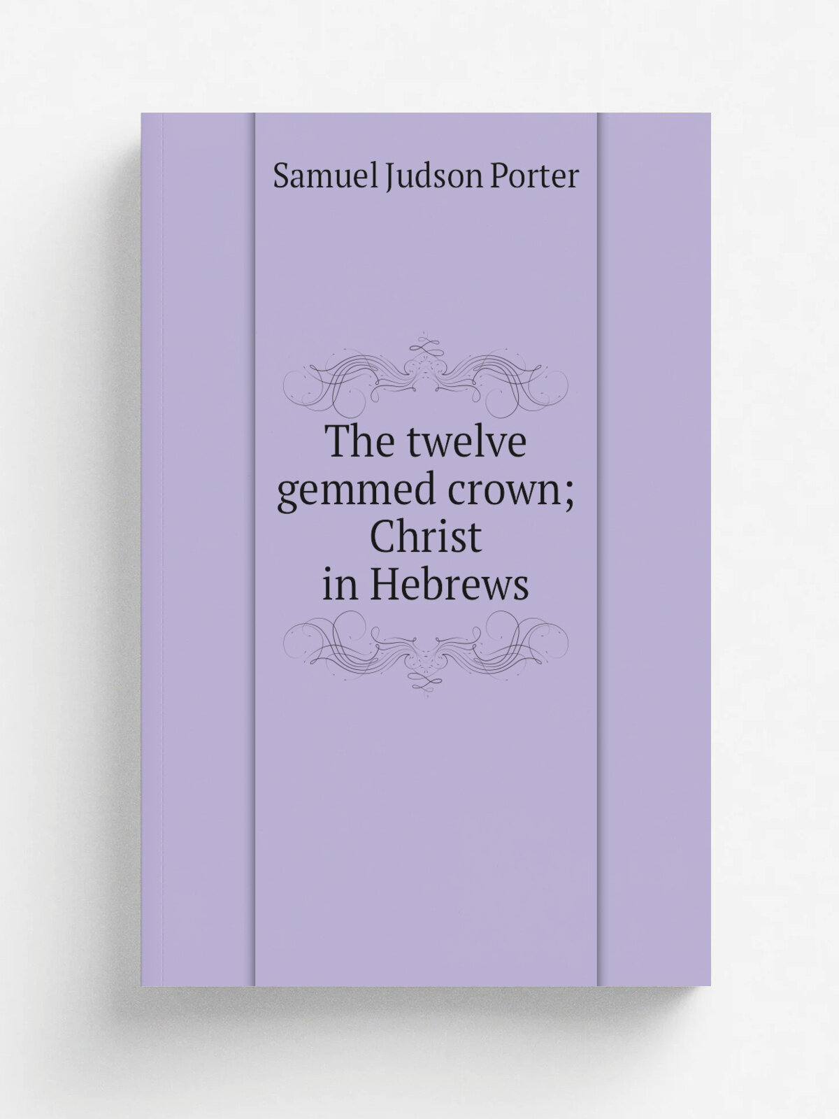 The twelve gemmed crown; Christ in Hebrews