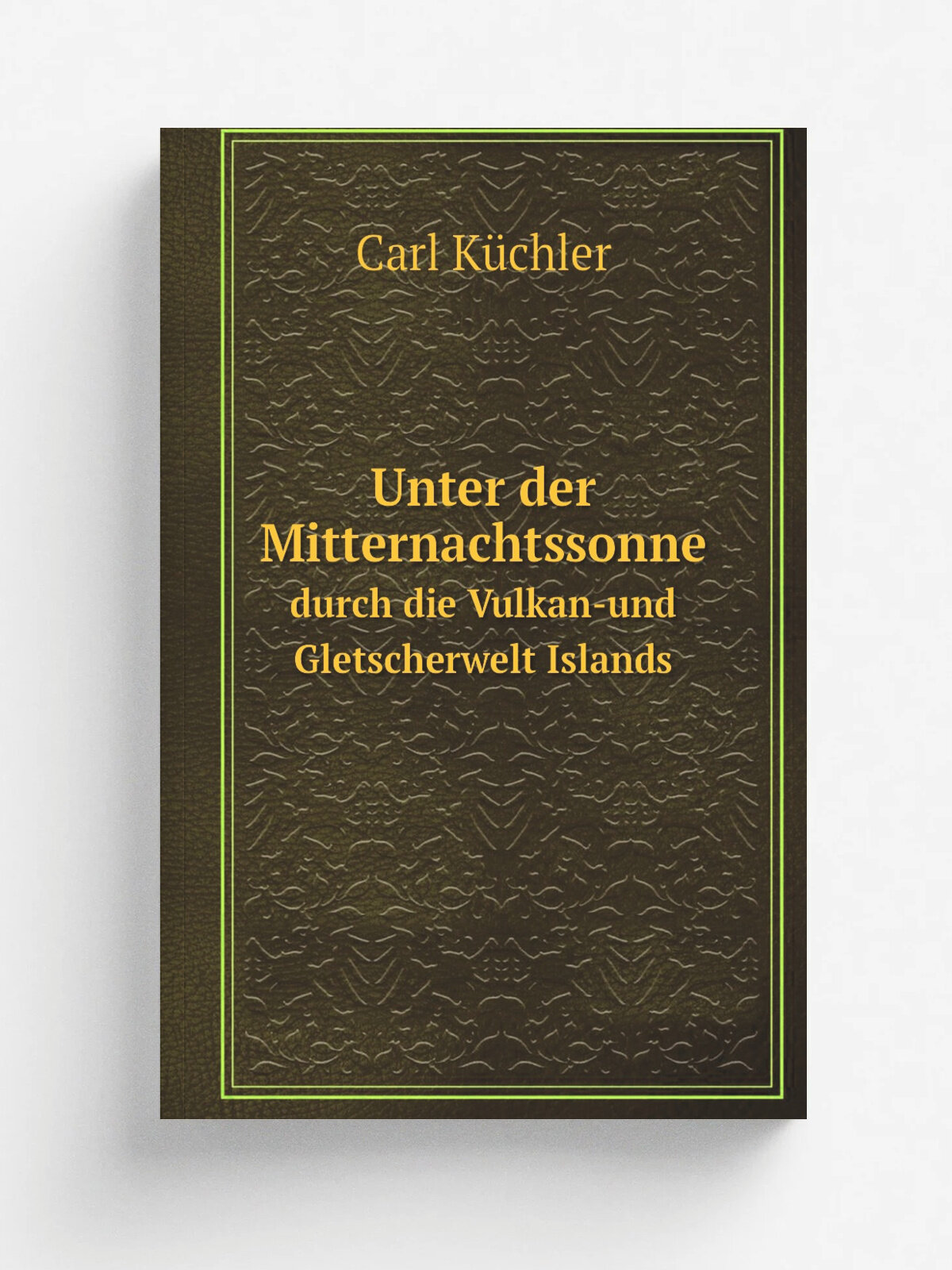 Unter der Mitternachtssonne. durch die Vulkan-und Gletscherwelt Islands