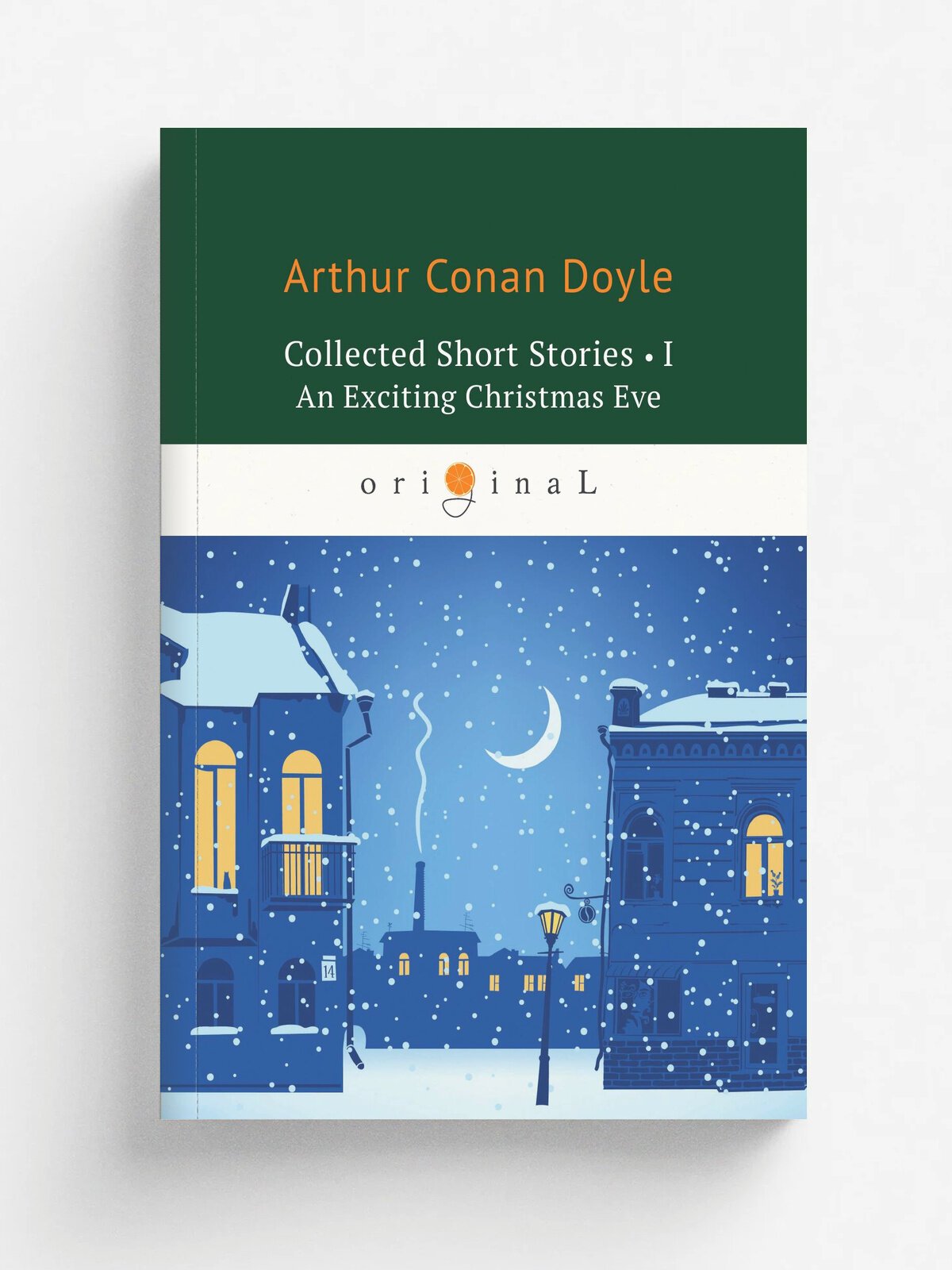 Collected Short Stories I. An Exciting Christmas Eve