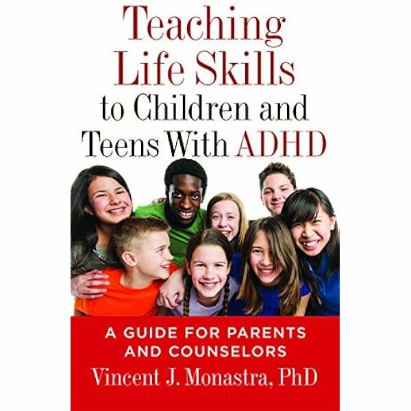 Teaching Life Skills to Children and Teens With ADHD: A Guide for Parents and Counselors (APA LifeTools Series)，Reprinted paperback book