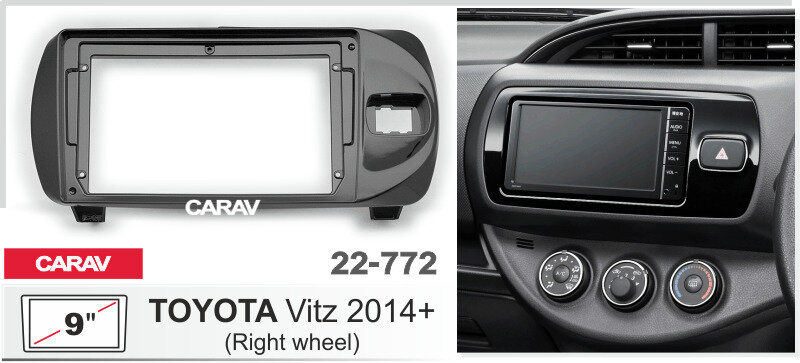 Переходная рамка 9" Android для TOYOTA Vitz 2014+ CARAV 22-772