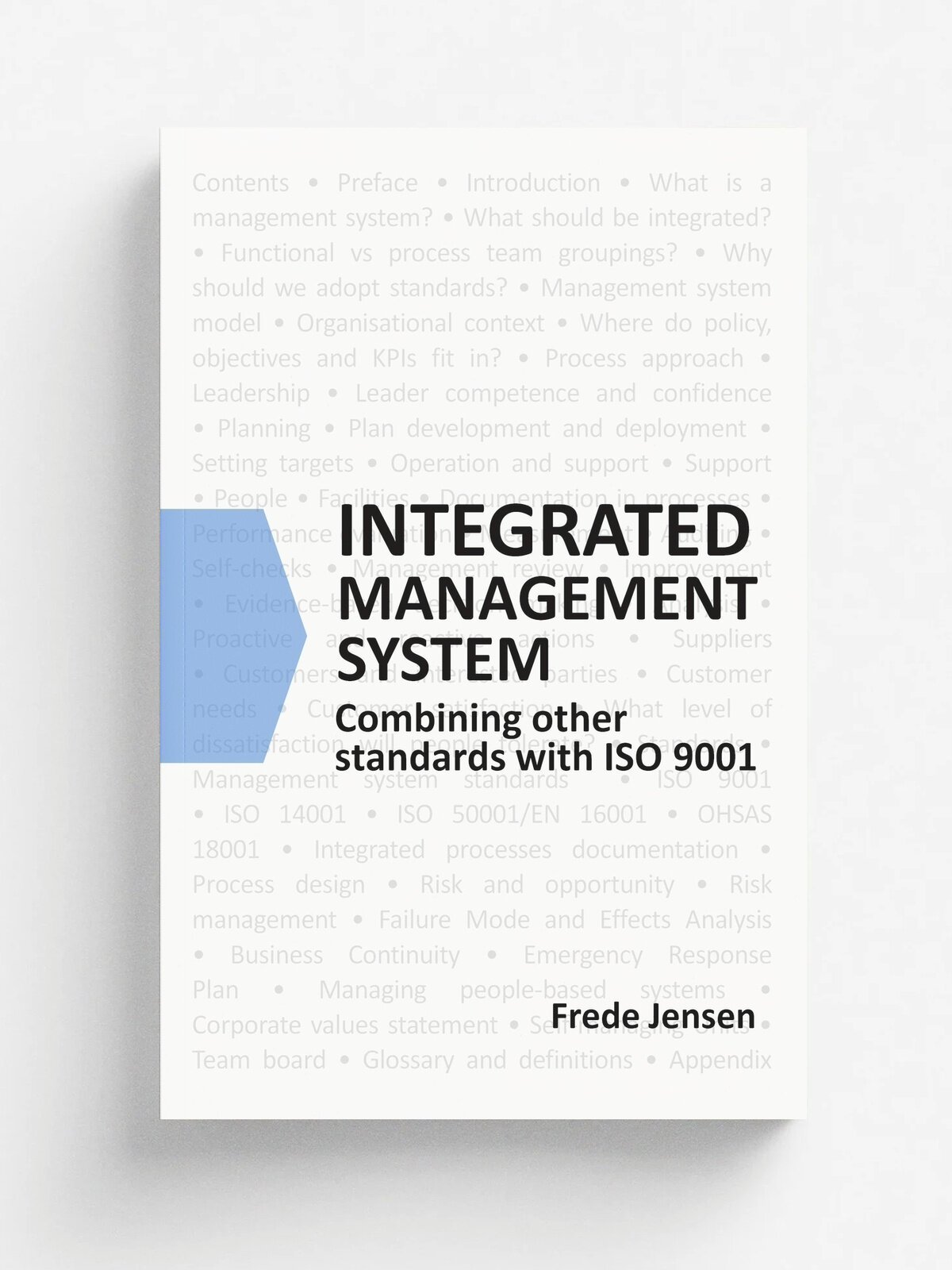 Integrated Management System. Combining other standards with ISO 9001