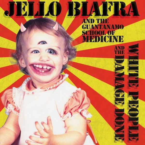 JELLO BIAFRA AND THE GUANTANAMO SCHOOL OF MEDICINE White People And The Damage Done (LP)