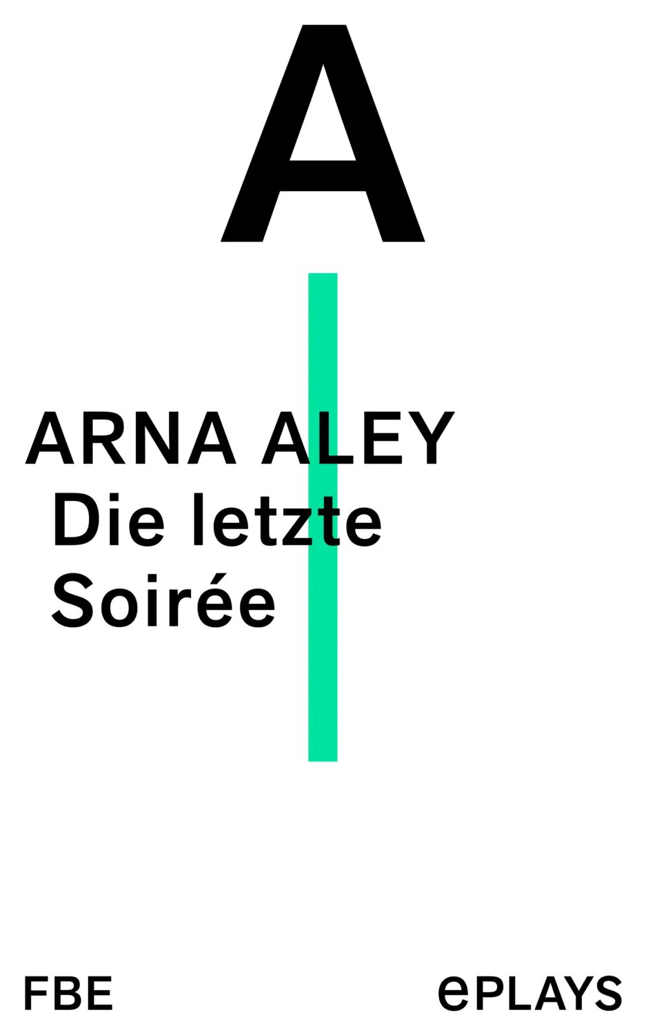 Die letzte Soirée [Цифровая книга]