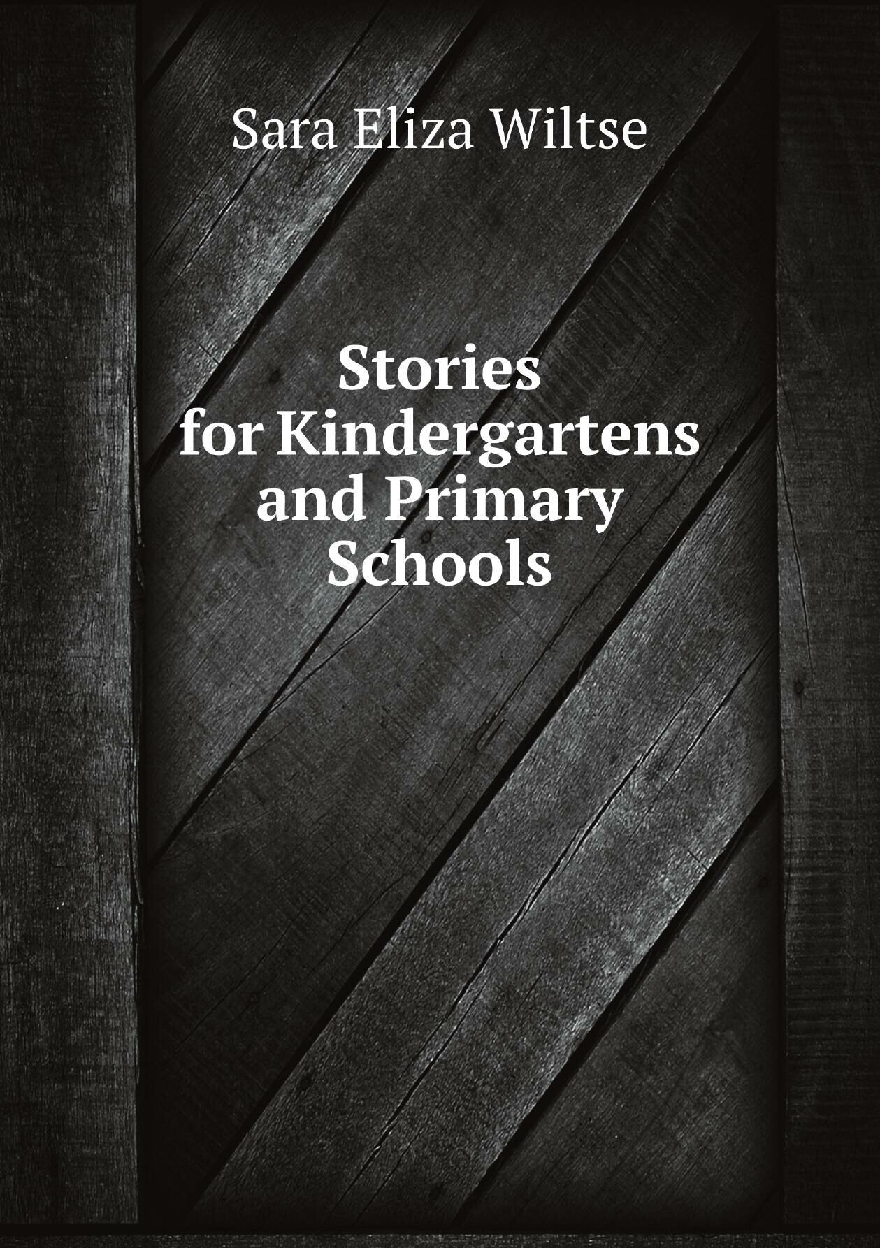 Stories for Kindergartens and Primary Schools