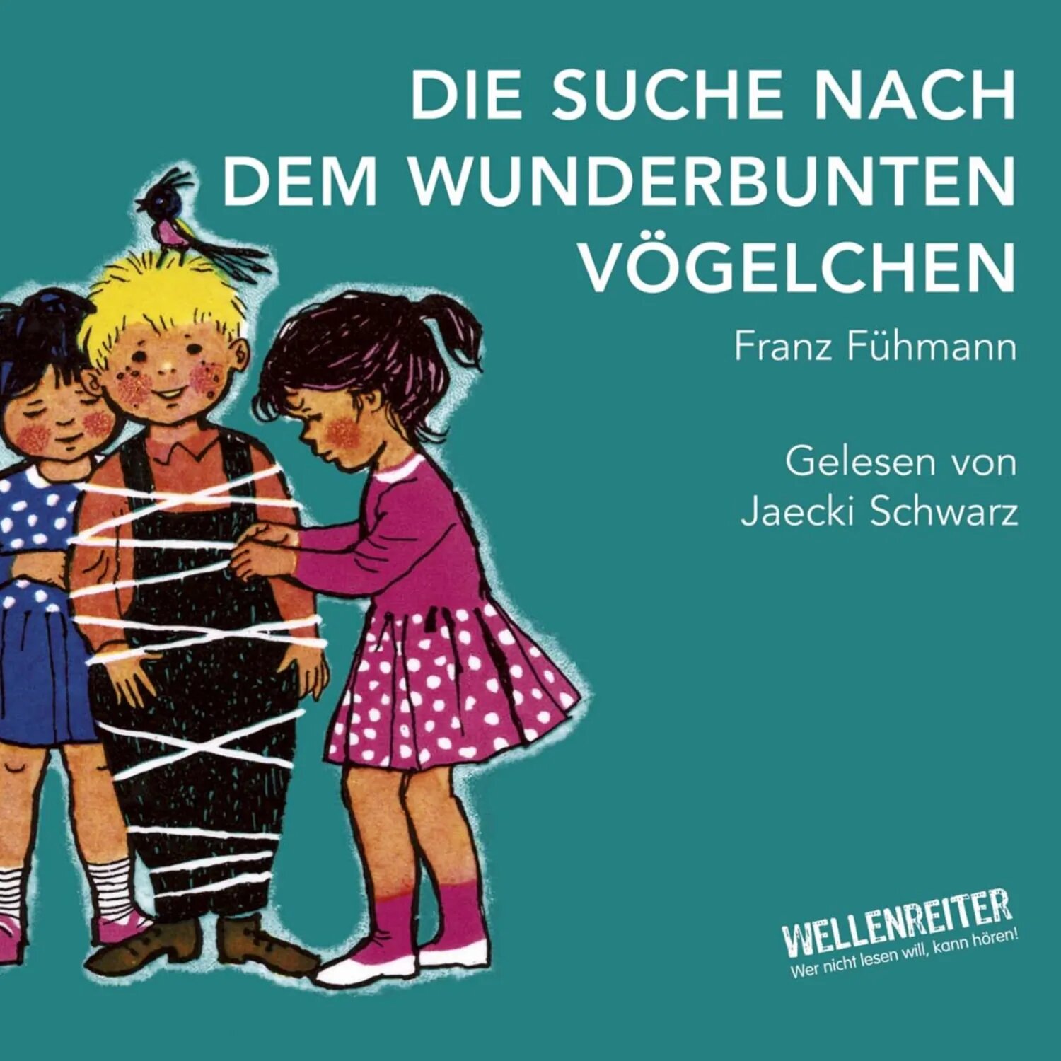 Die Suche nach dem wunderbunten Vögelchen [Аудиокнига]
