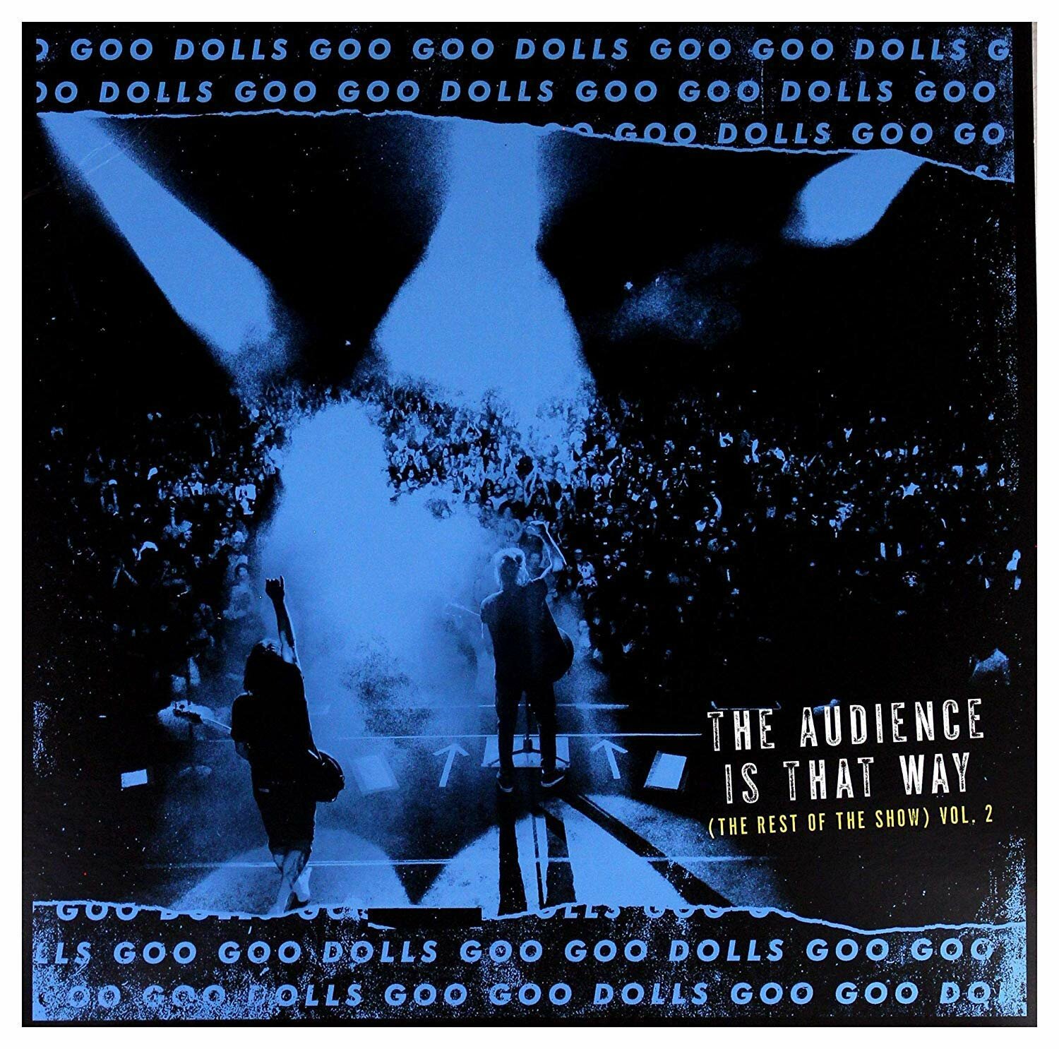THE GOO GOO DOLLS The Audience Is That Way (The Rest Of The Show) (Vol. 2) (Live) (LP)