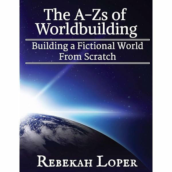The A-Zs of Worldbuilding: Building a Fictional World From Scratch，Reprinted paperback book