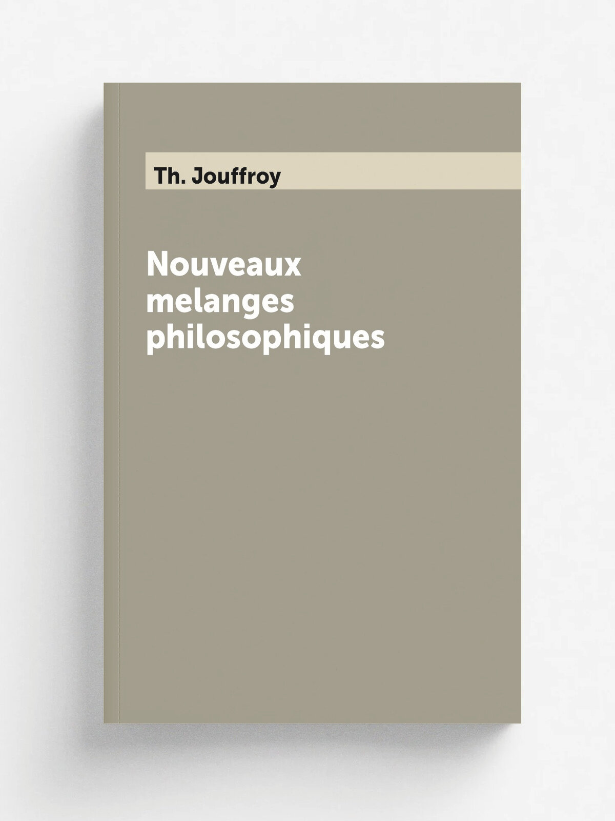 Nouveaux melanges philosophiques