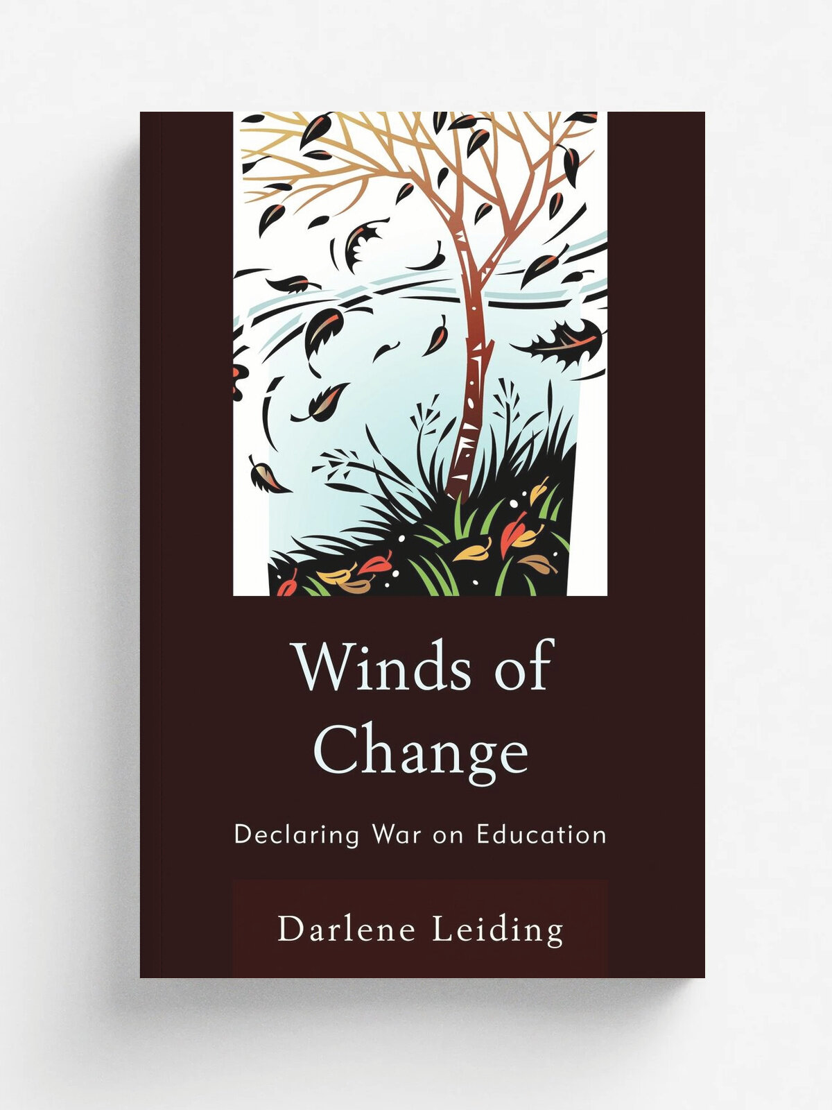 Winds of Change. Declaring War on Education