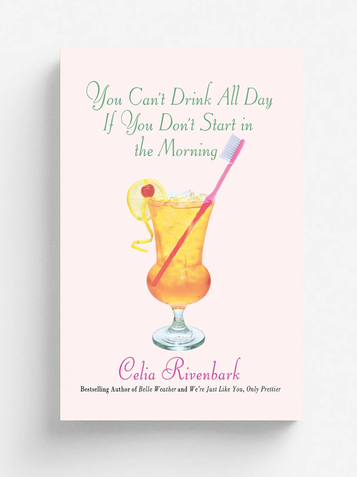 You Can't Drink All Day If You Don't Start in the Morning