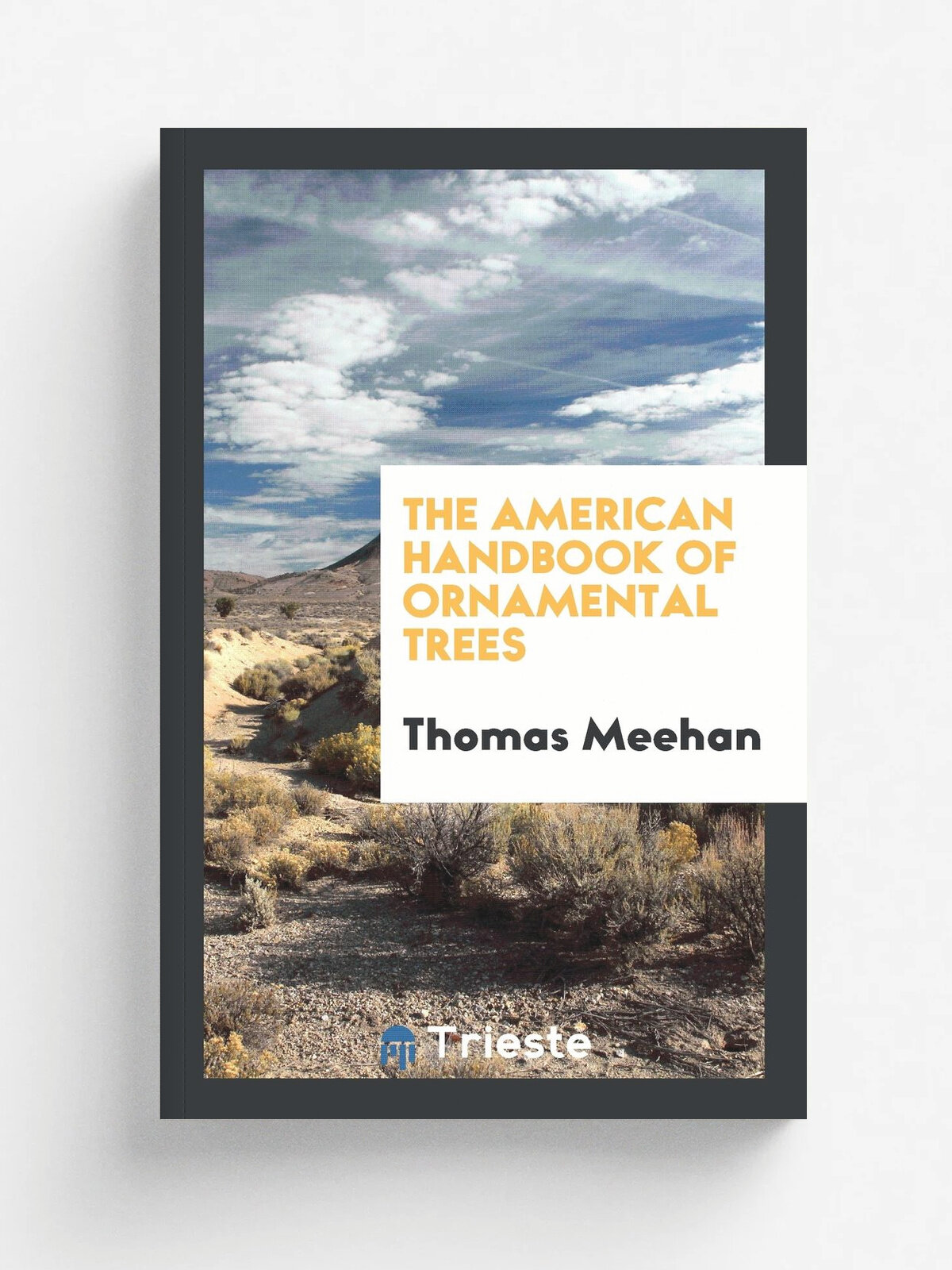 The American Handbook of Ornamental Trees