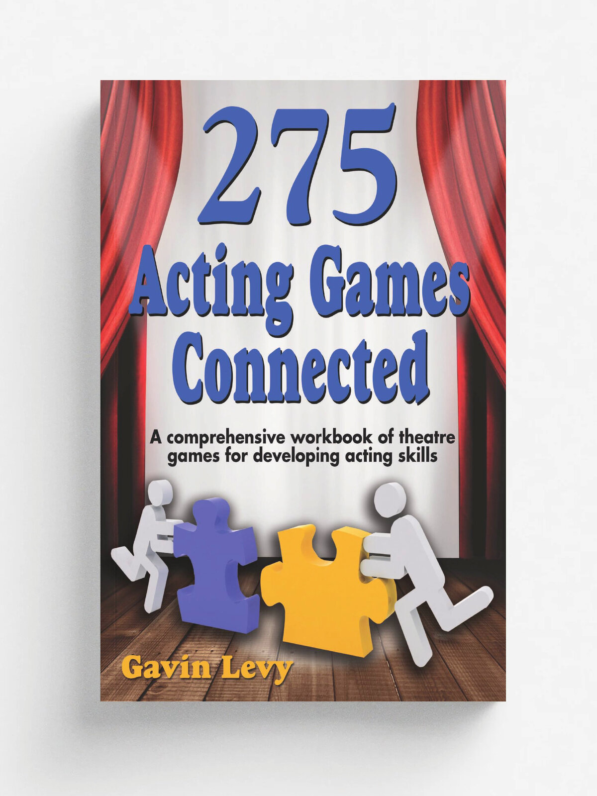 275 Acting Games! Connected. 275 актерских игр: на англ. яз.
