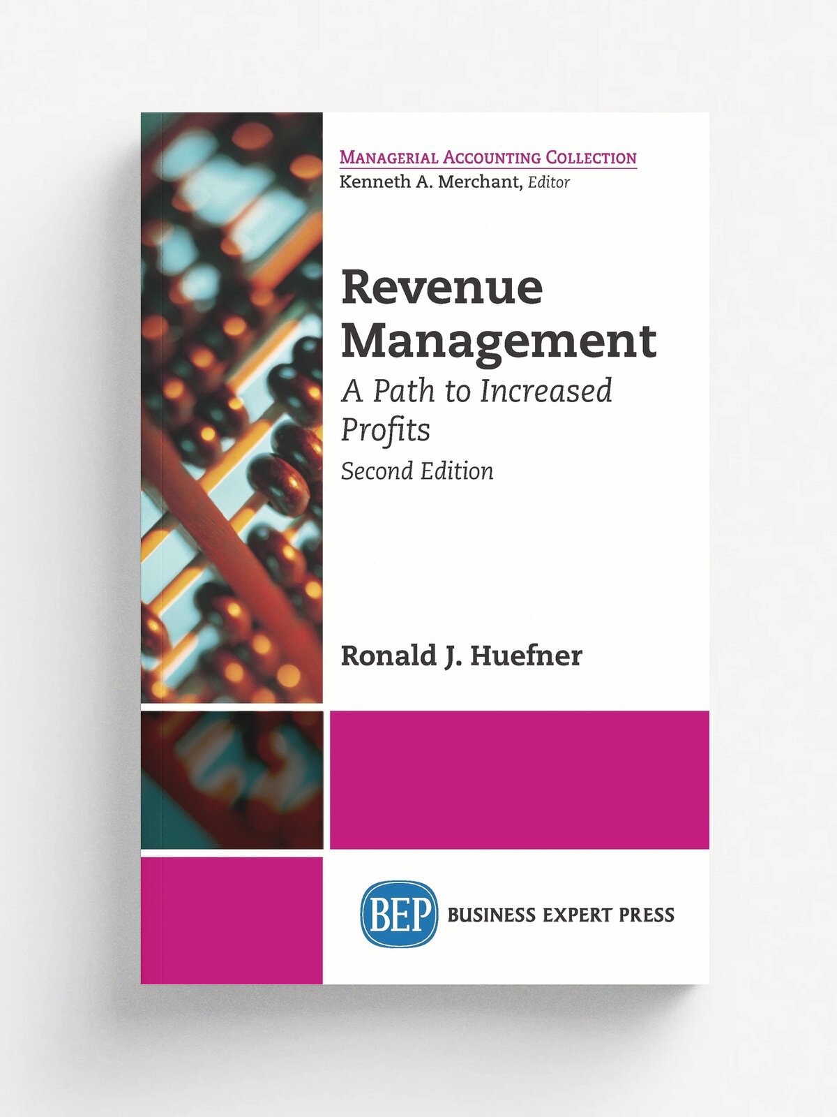 Revenue Management. A Path to Increased Profits, Second Edition | Ronald Huefner | Business Expert Press, 2015 | Английский язык