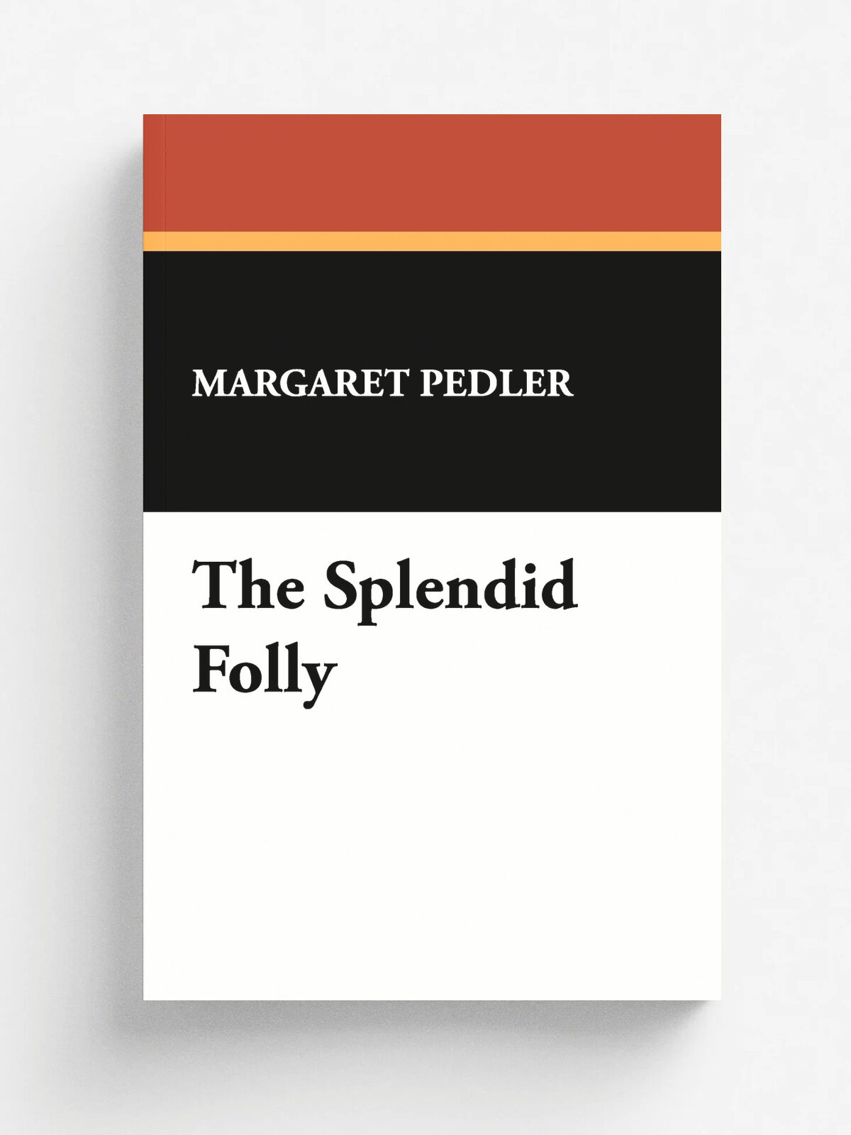 The Splendid Folly