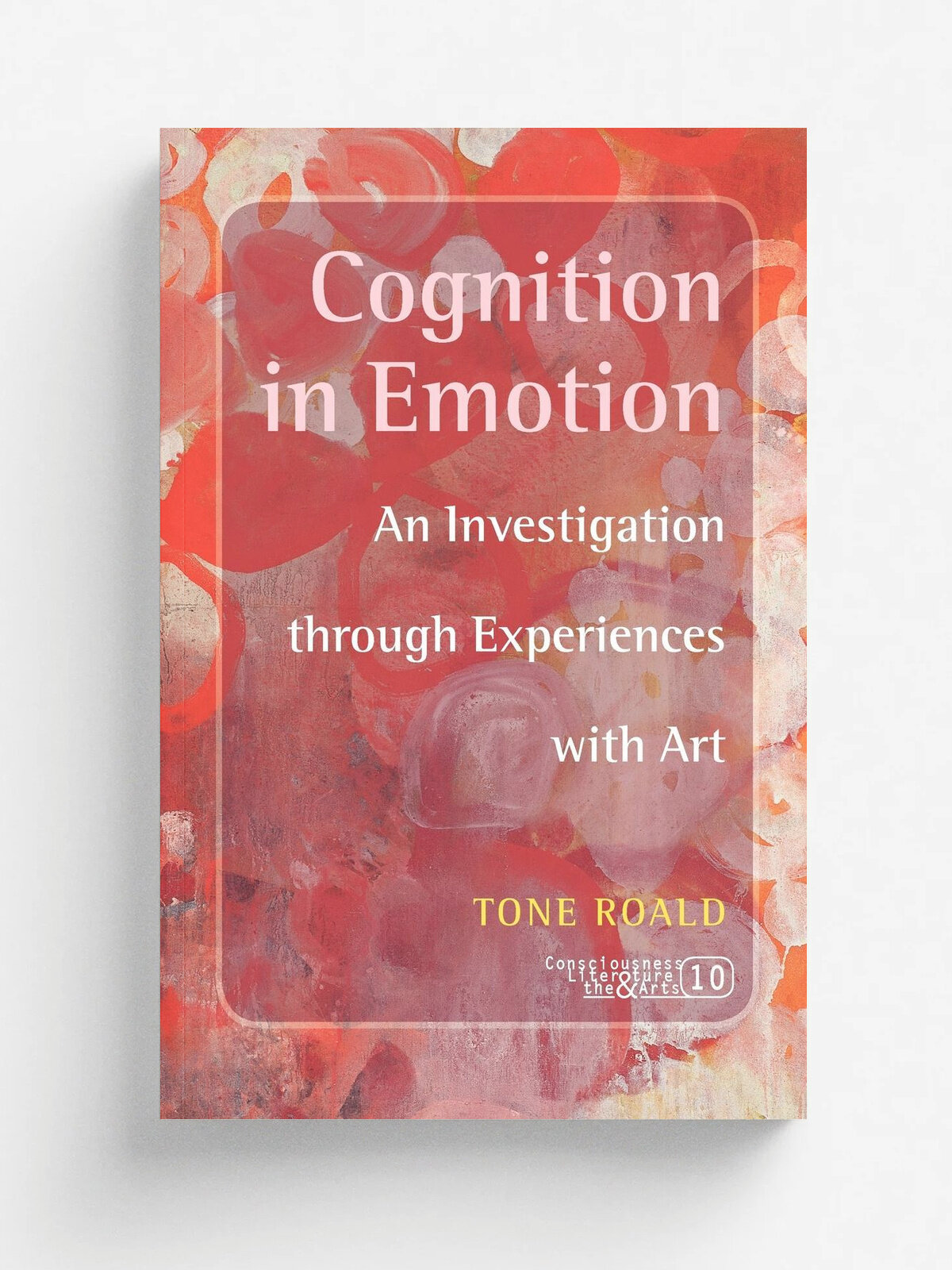 Cognition in Emotion. An Investigation Through Experiences with Art.