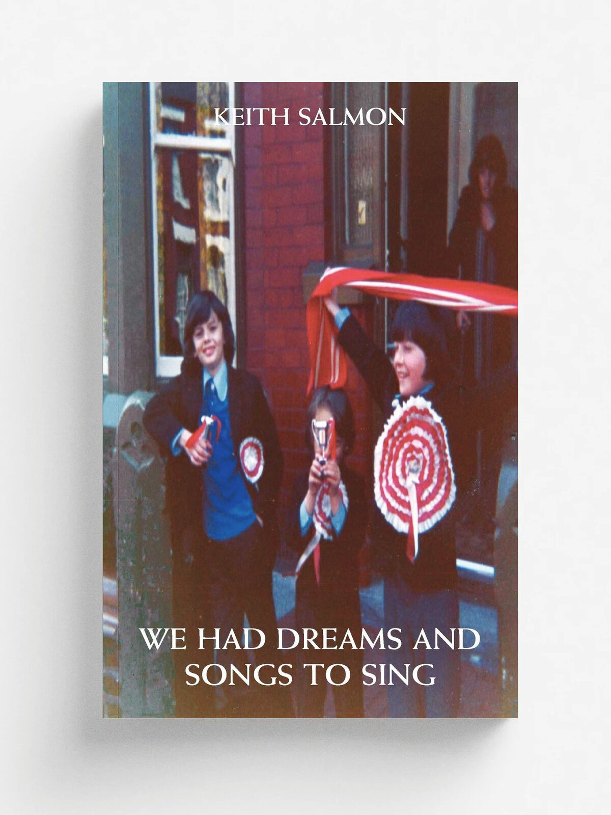 We Had Dreams and Songs to Sing