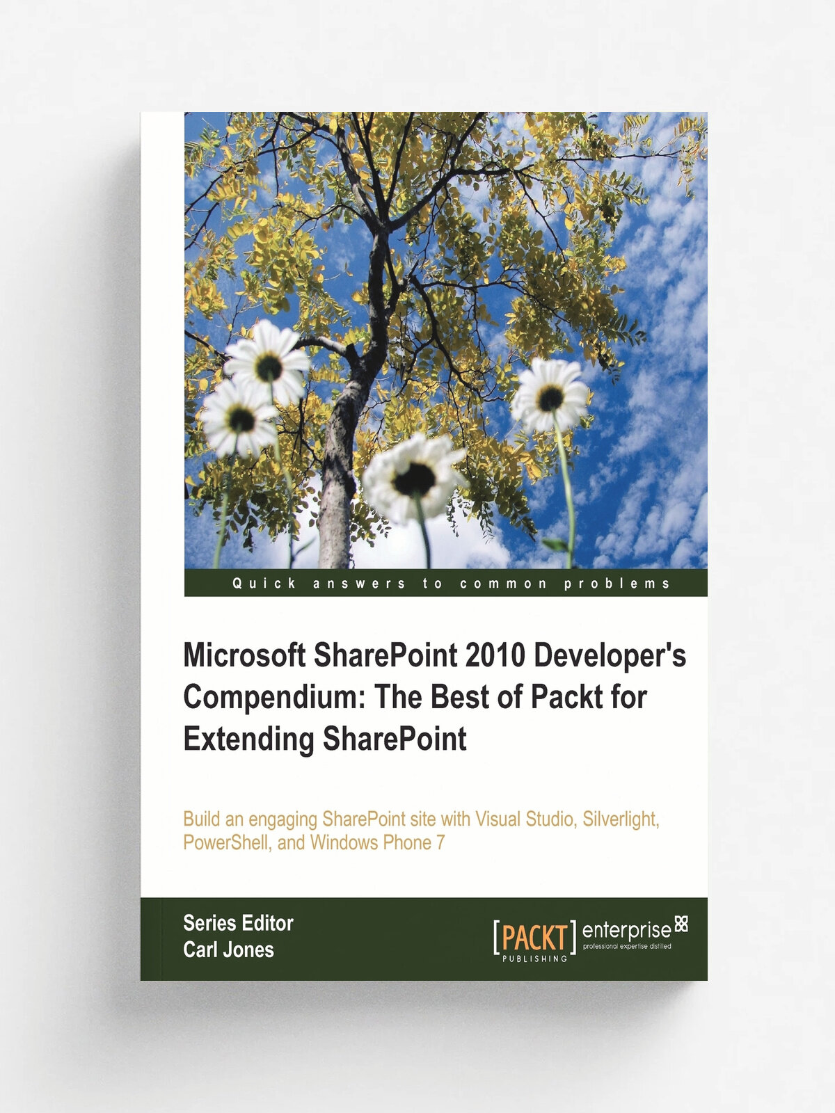 Microsoft Sharepoint 2010 Developer's Compendium. The Best of Packt for Extending Sharepoint