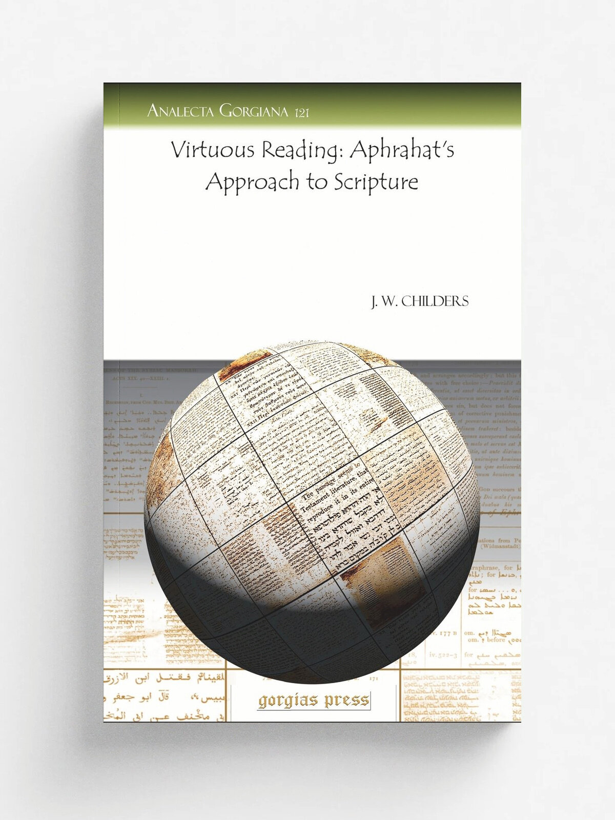 Virtuous Reading. Aphrahat's Approach to Scripture