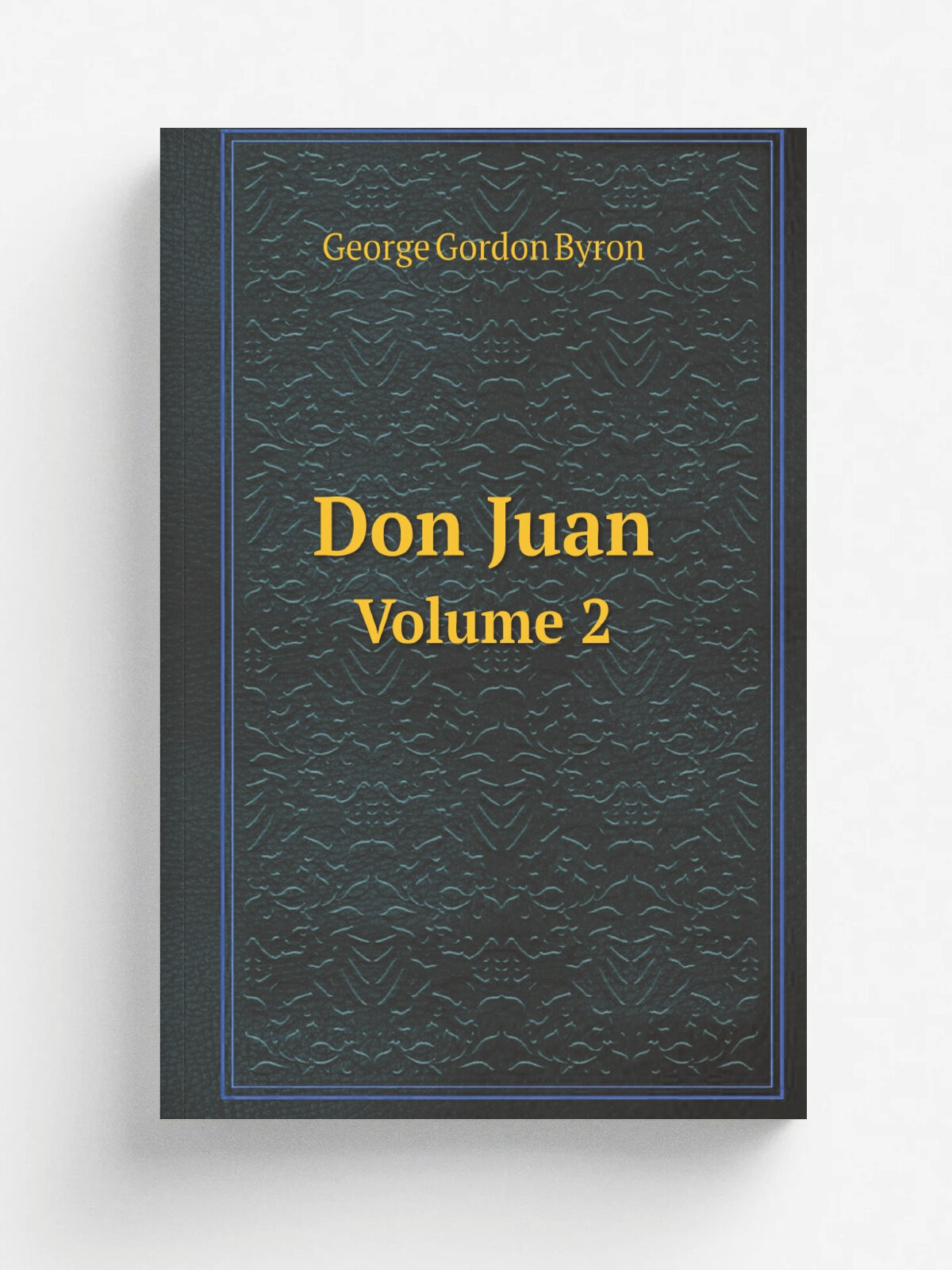 Don Juan. Volume 2