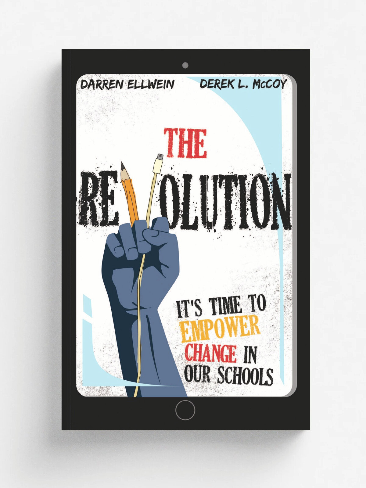 The Revolution. It's Time to Empower Change in Our Schools