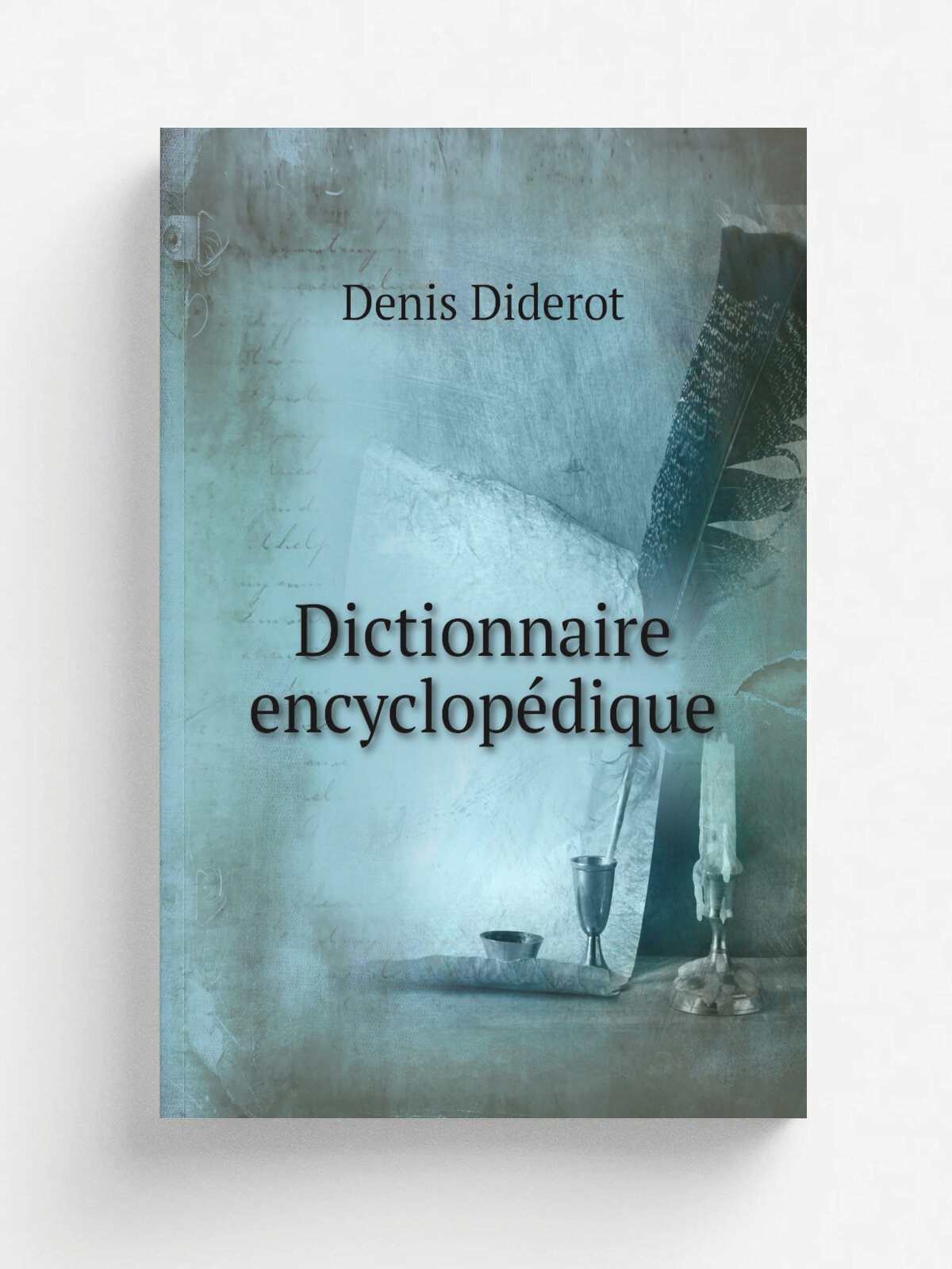 Dictionnaire encyclop.dique | Denis Diderot | 1876 | Paris : Garnier | Репринт