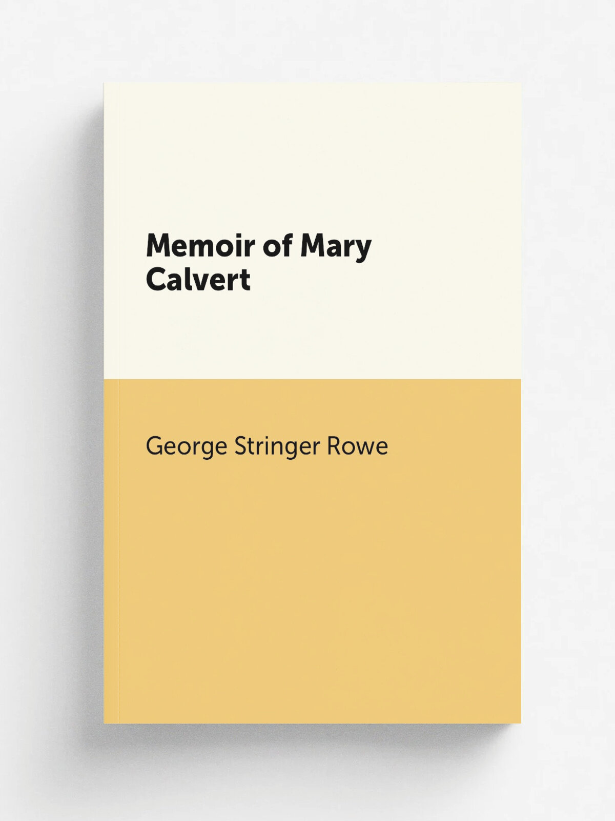 Memoir of Mary Calvert | George Stringer Rowe | Репринт
