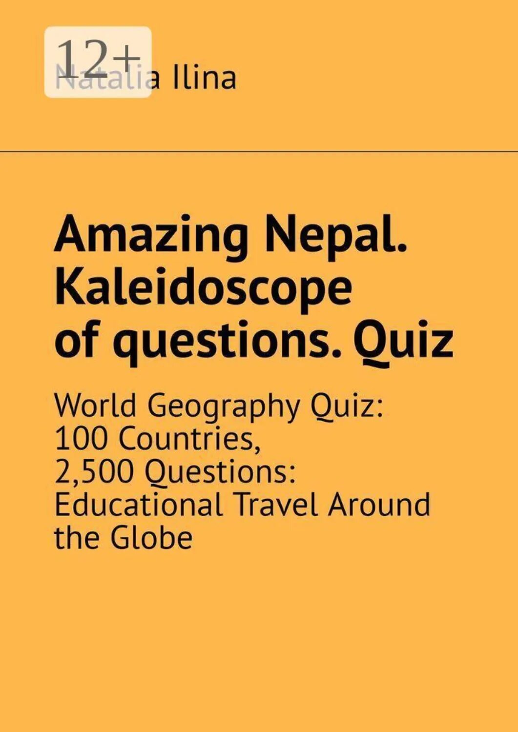Amazing Nepal. Kaleidoscope of questions. Quiz. World Geography Quiz: 100 Countries, 2,500 Questions: Educational Travel Around the Globe [Цифровая книга]