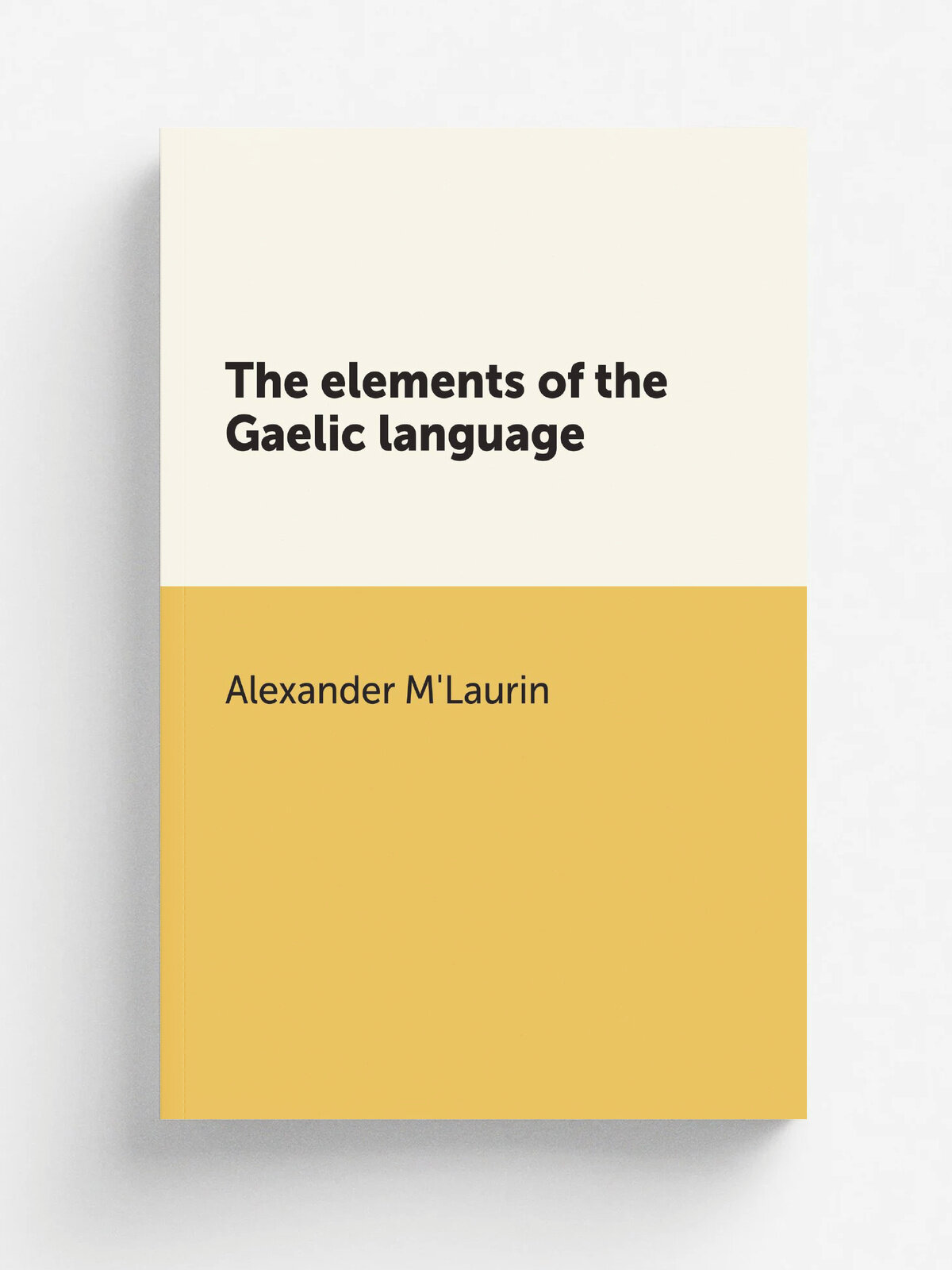 The elements of the Gaelic language