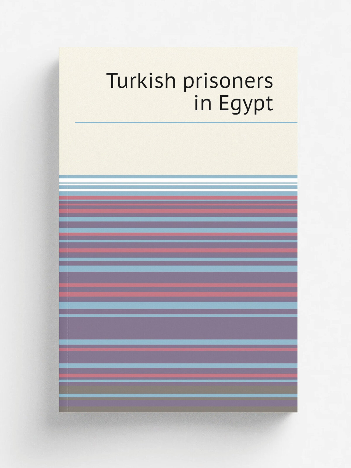 Turkish prisoners in Egypt | Не указан | London . s. n,1917(London : Cassell | Репринт