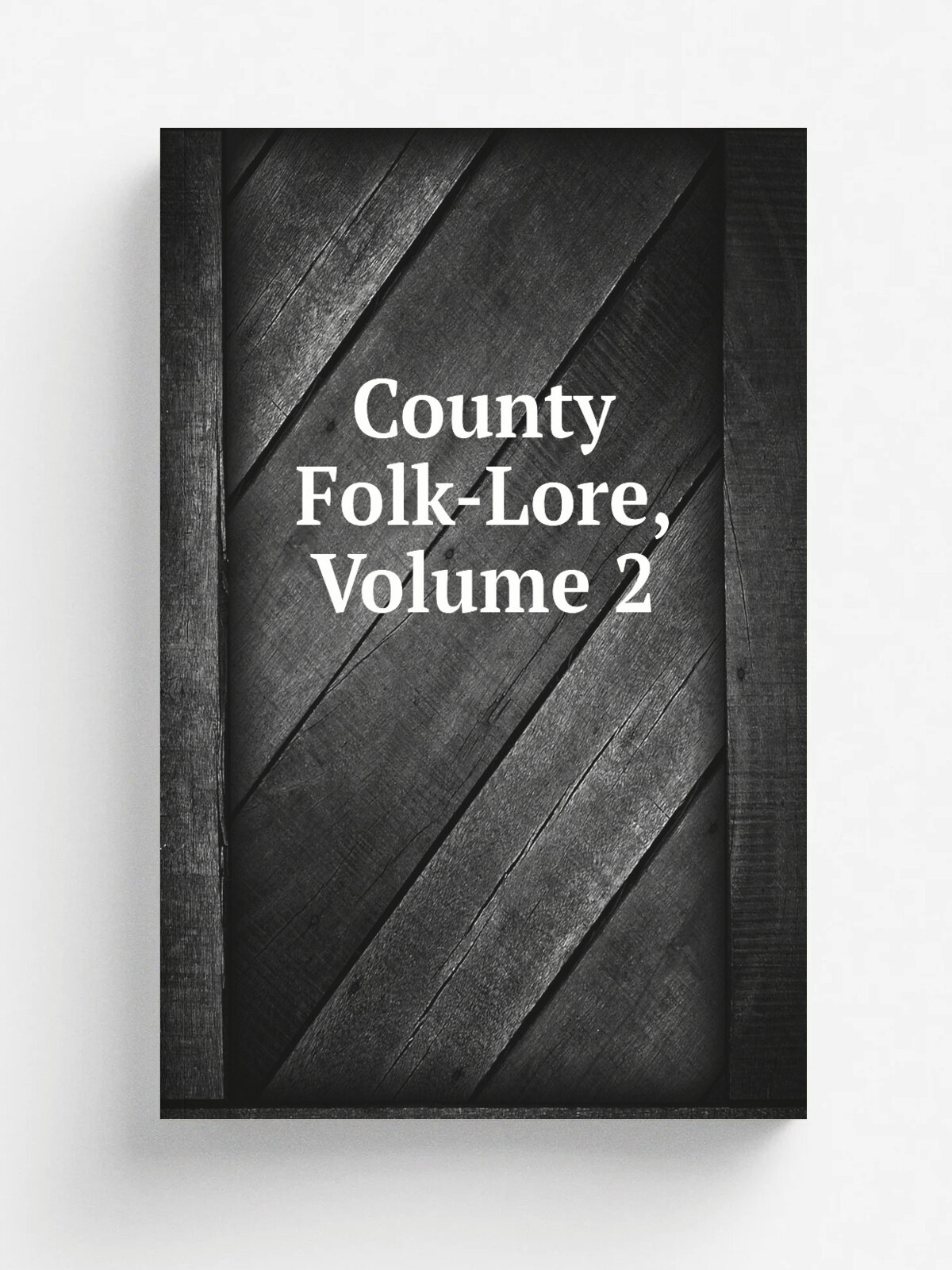 County Folk-Lore, Volume 2
