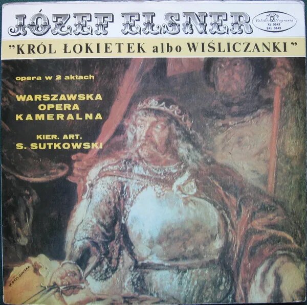 Юзеф Эльснер, Варшавская камерная опера - Krol Lokietek Albo Wisliczanki - Opera W 2 Aktach NM