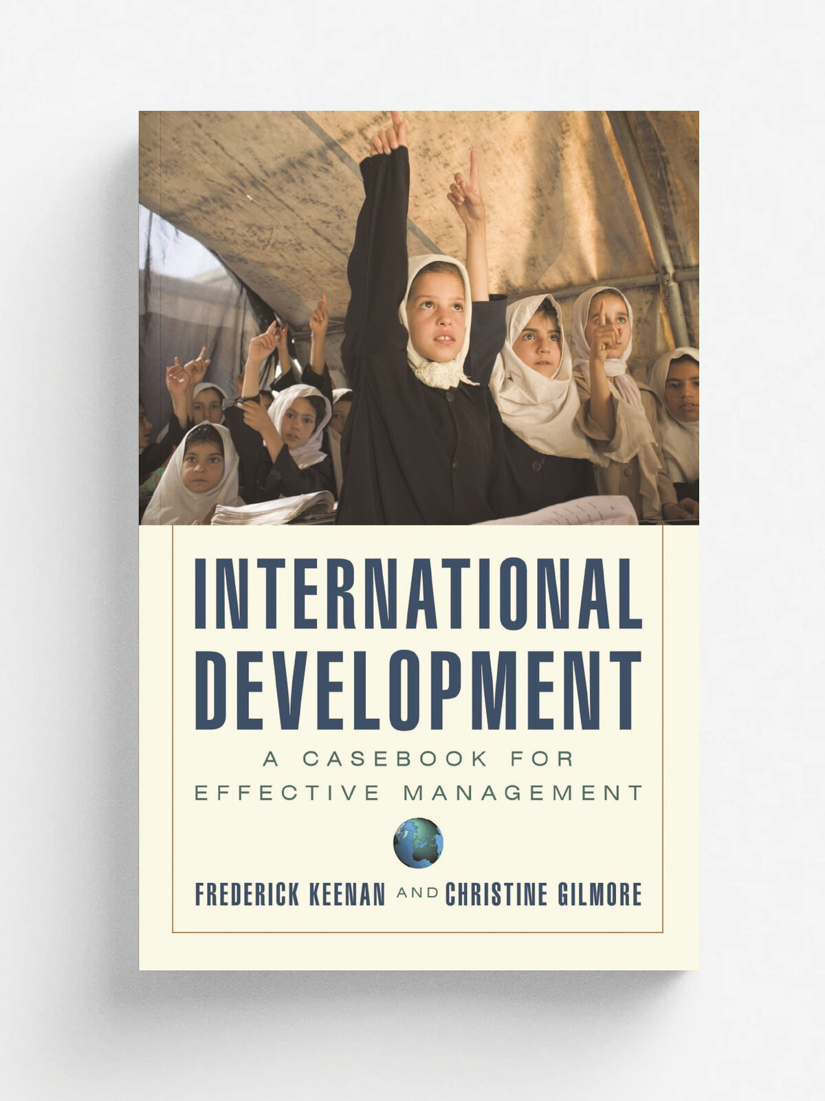 International Development. A Casebook for Effective Management