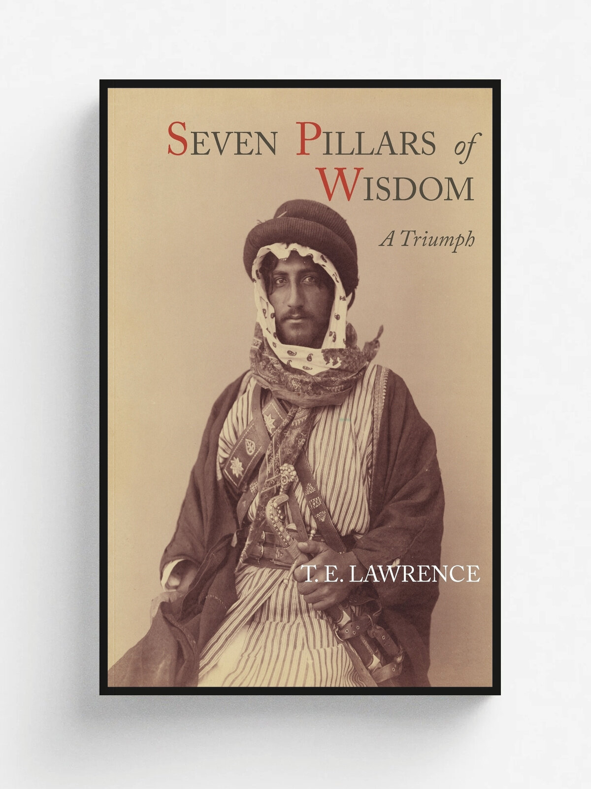 Seven Pillars of Wisdom. A Triumph