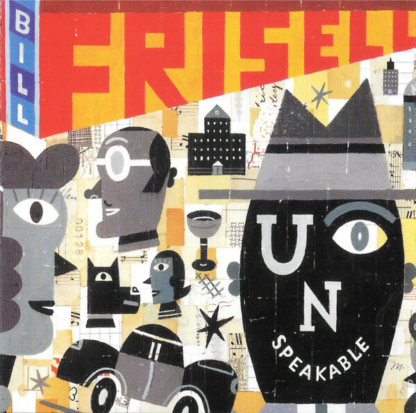 Bill Frisell 'Unspeakable' CD/2004/Jazz/Россия