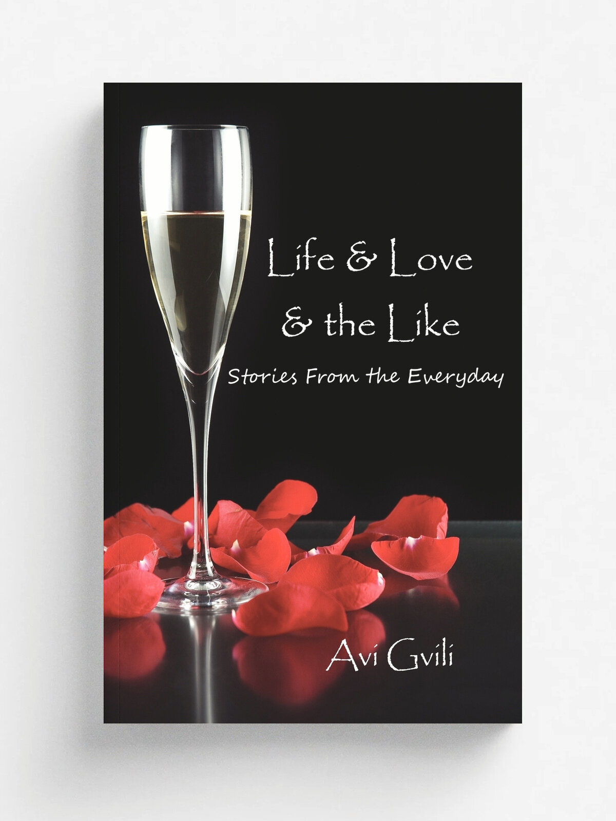 Life & Love & the Like. Stories from the Everyday