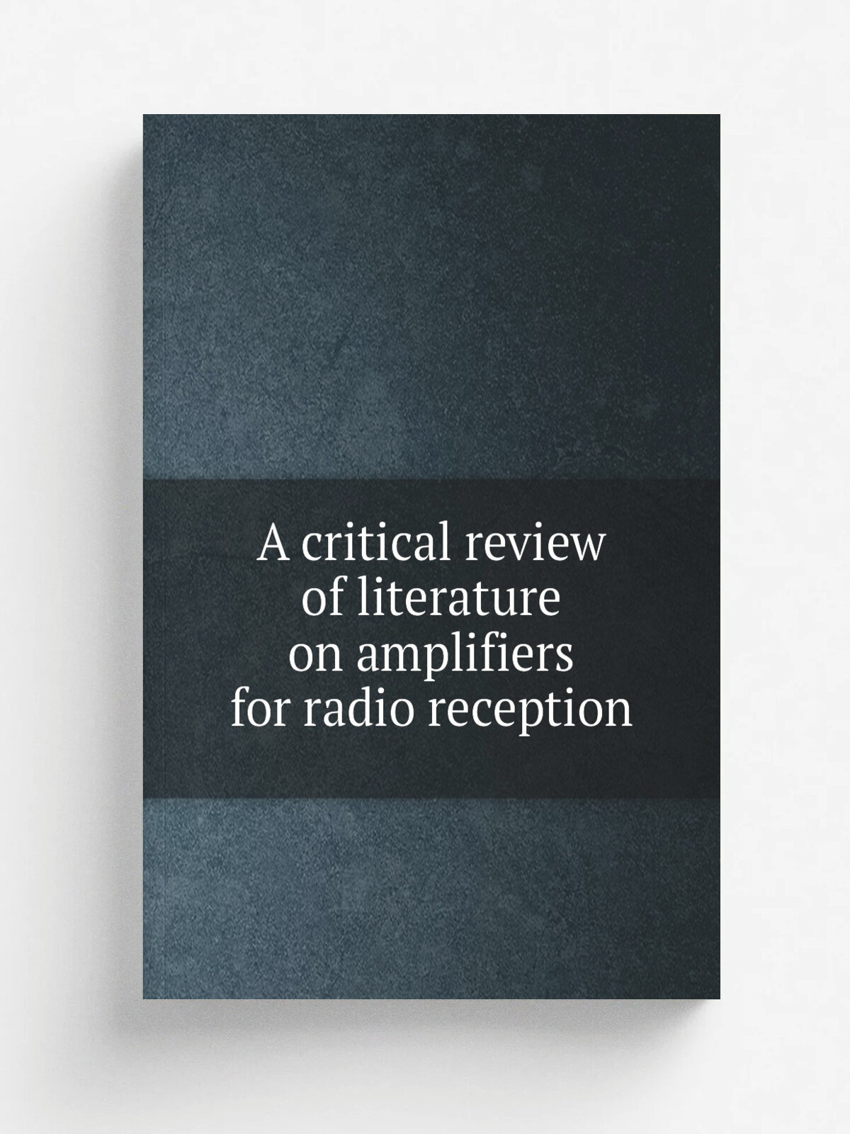 A critical review of literature on amplifiers for radio reception
