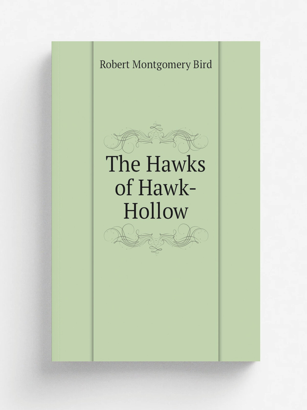 The Hawks of Hawk-Hollow | Robert Montgomery Bird | 1856 | Ward and Lock | Репринт
