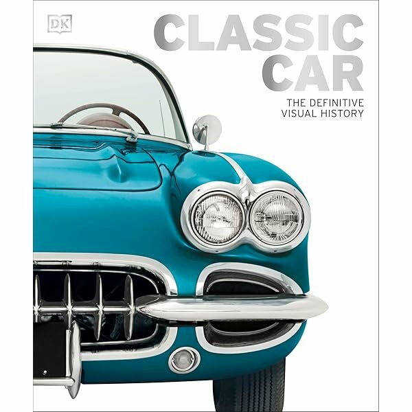 Classic Car: The Definitive Visual History (DK Definitive Transport Guides) Reprinted books